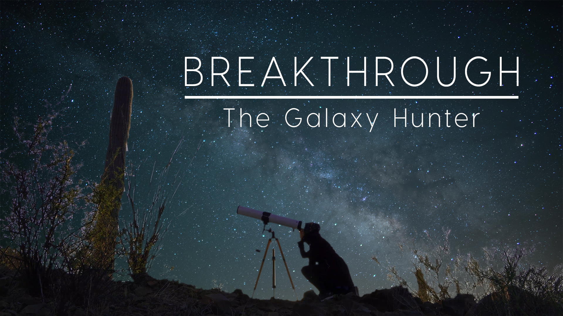 Breakthrough: The Galaxy Hunter - Science Friday