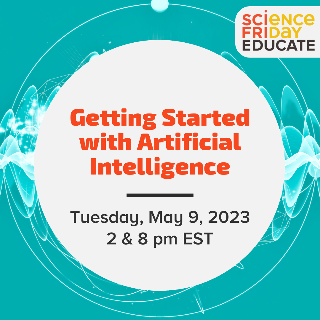 AI For STEM Education - Science Friday