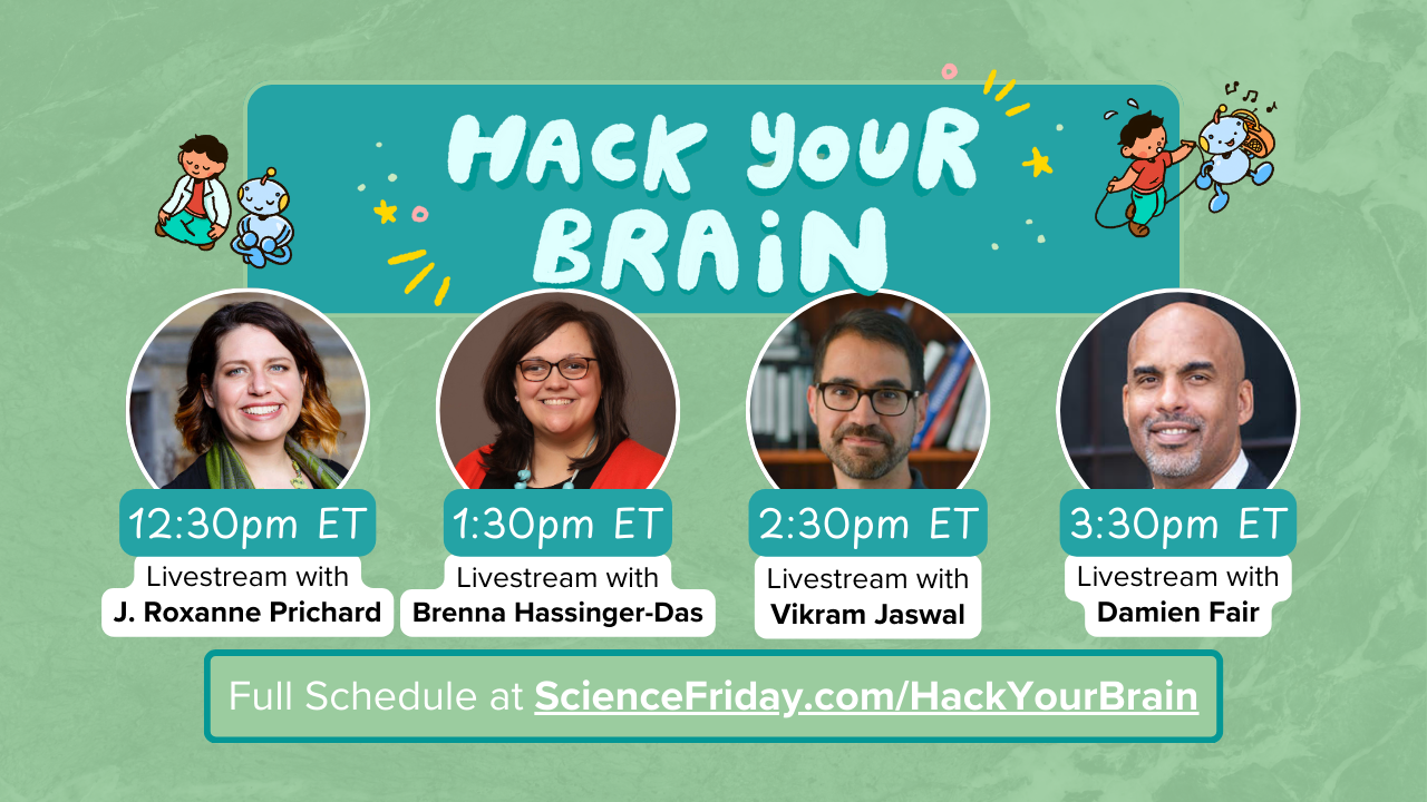 Hack Your Brain Kick-Off With Science Friday - Science Friday
