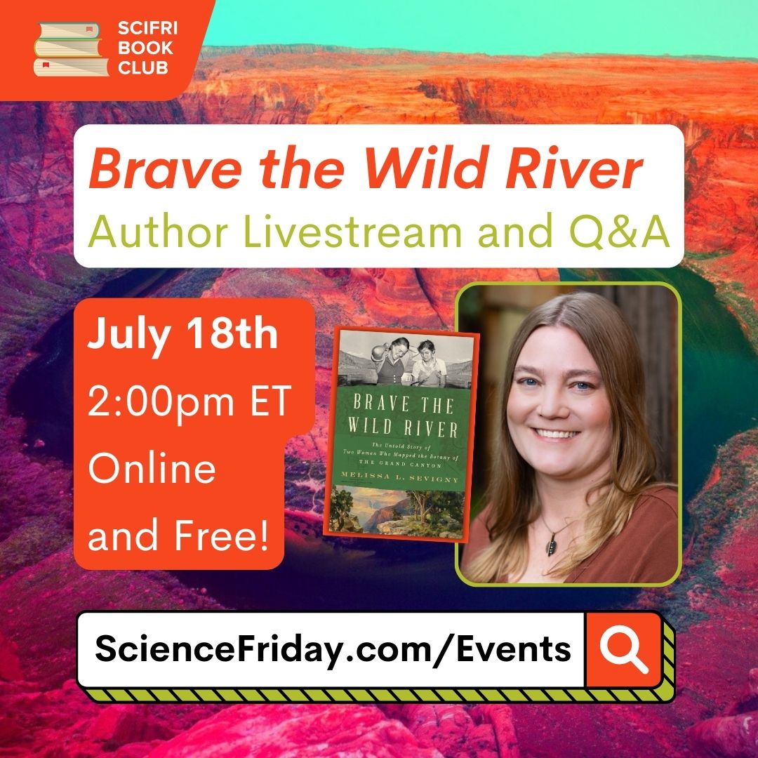 Read 'Brave the Wild River' With The SciFri Book Club