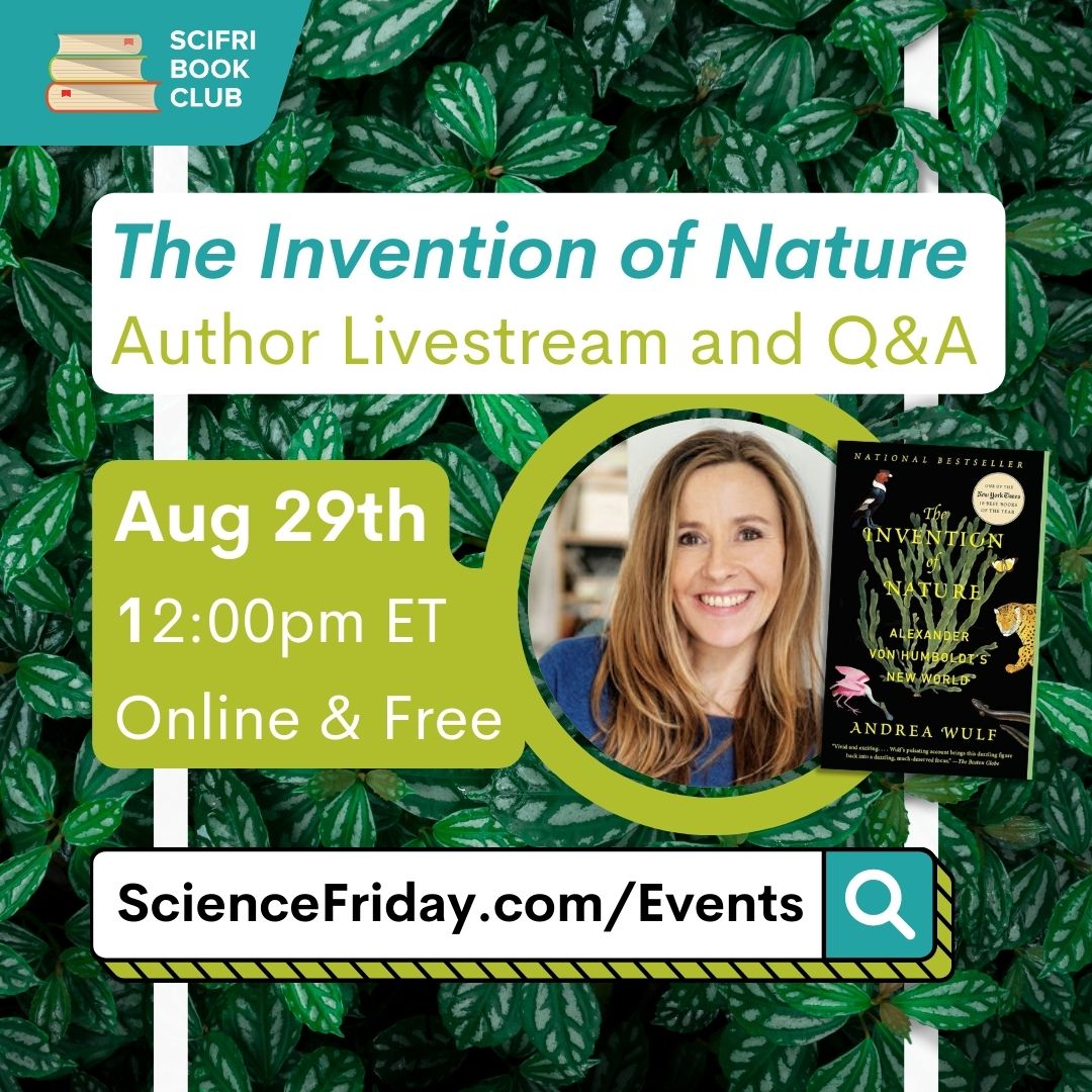 Read 'The Invention of Nature' With The SciFri Book Club